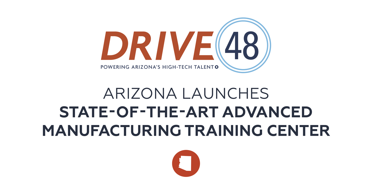 Arizona Launches State-Of-The-Art Advanced Manufacturing Training Center