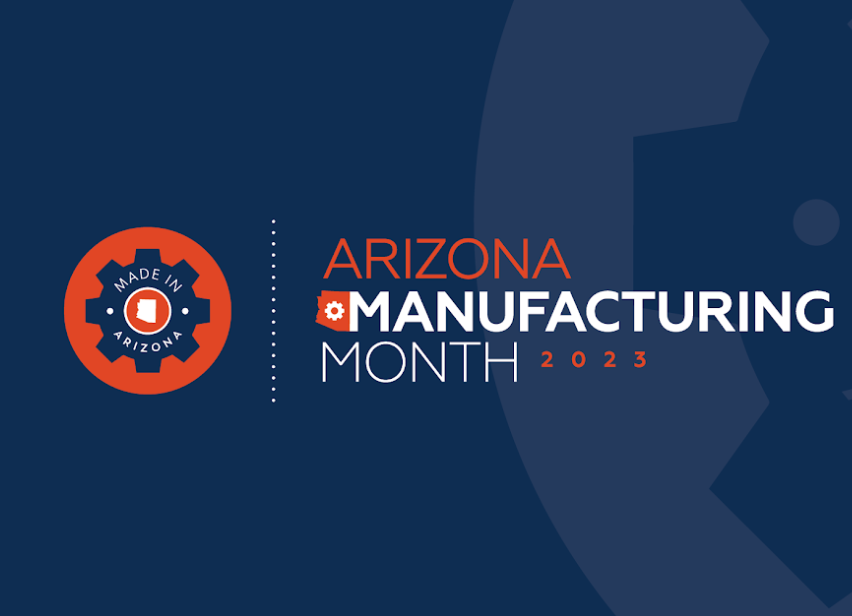Made In Arizona: Manufacturing Month 2023 Kicks Off