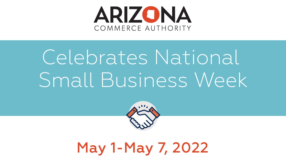 Arizona Commerce Authority Celebrates National Small Business Week