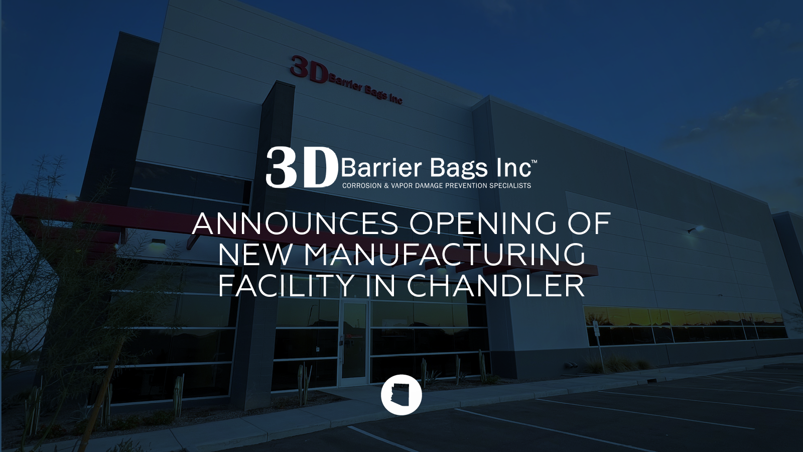 3D Barrier Bags Inc. Expands With New Manufacturing Facility In Chandler