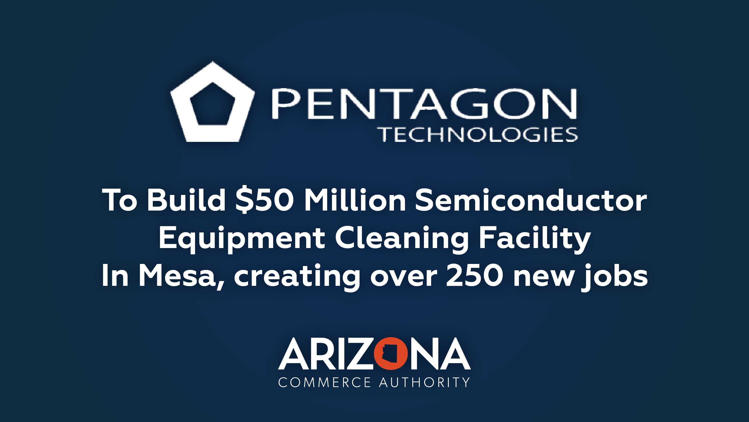 Pentagon Technologies To Build Semiconductor Equipment Cleaning Facility In Mesa