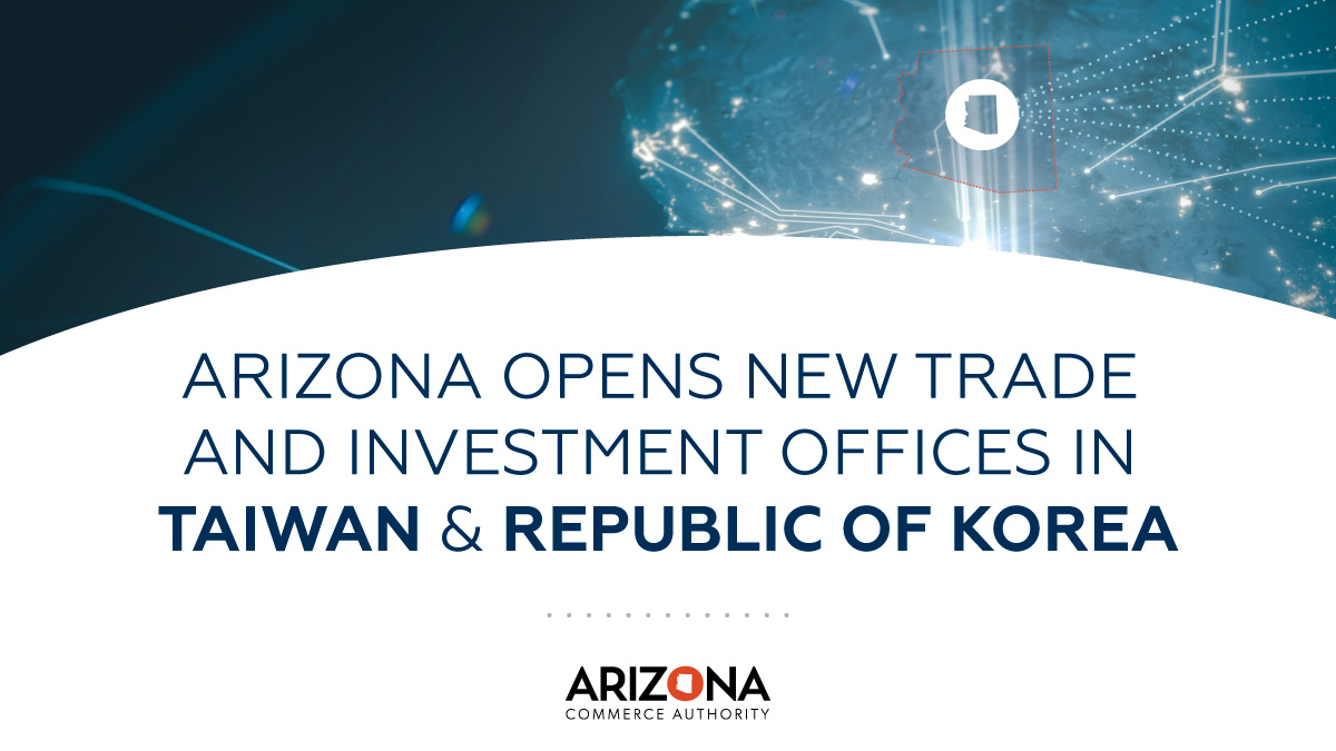 Arizona Opens New Trade And Investment Office In Republic of Korea
